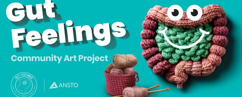 Gut Feelings Community Art Project | ANSTO